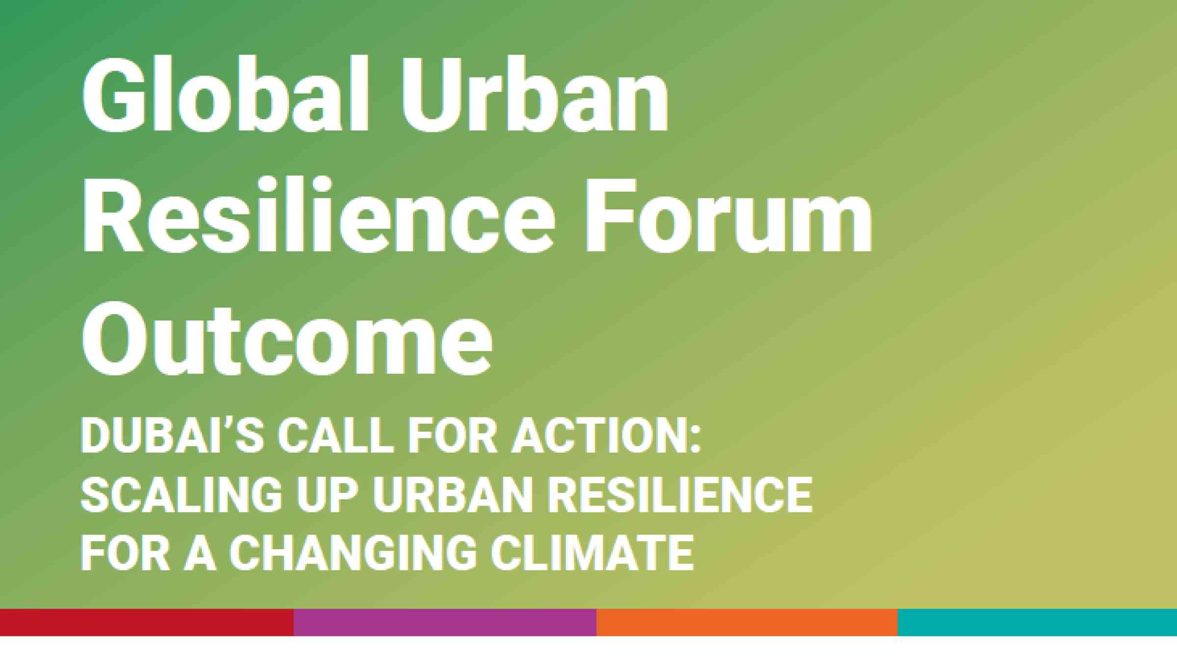 Dubai’s call for action: Scaling up urban resilience for a changing ...